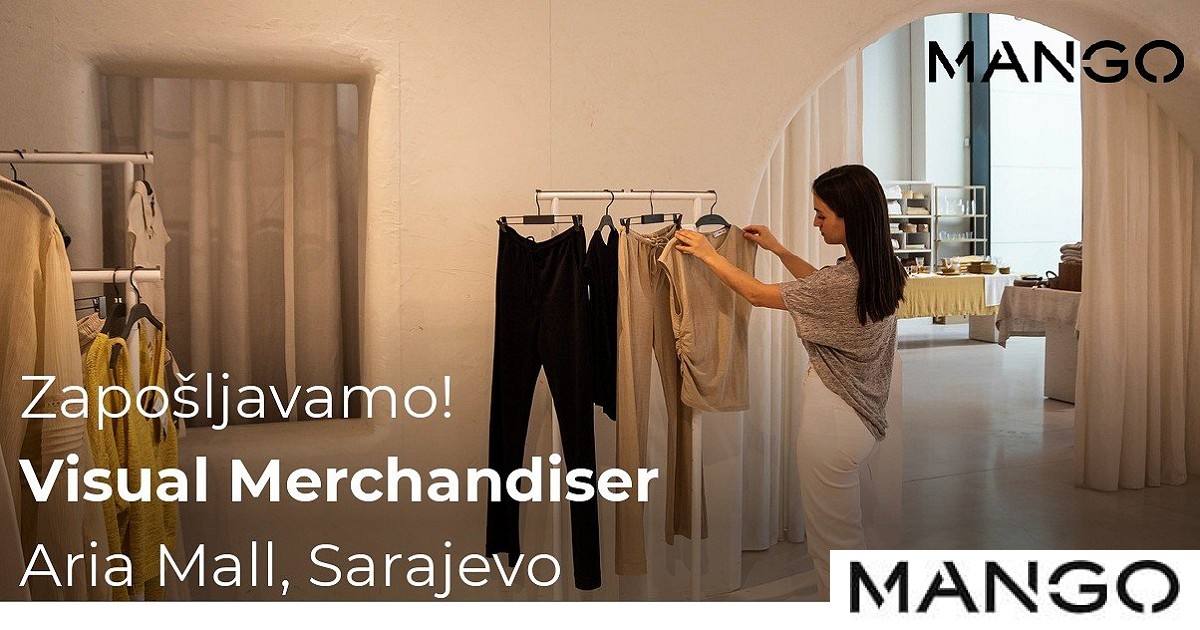 Visual Merchandiser / Window Dresser (m/ž) | Mango - Klix Posao