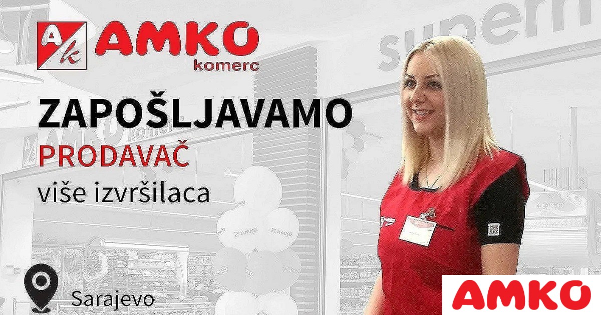 Prodavač (m/ž) | Amko komerc - Klix Posao