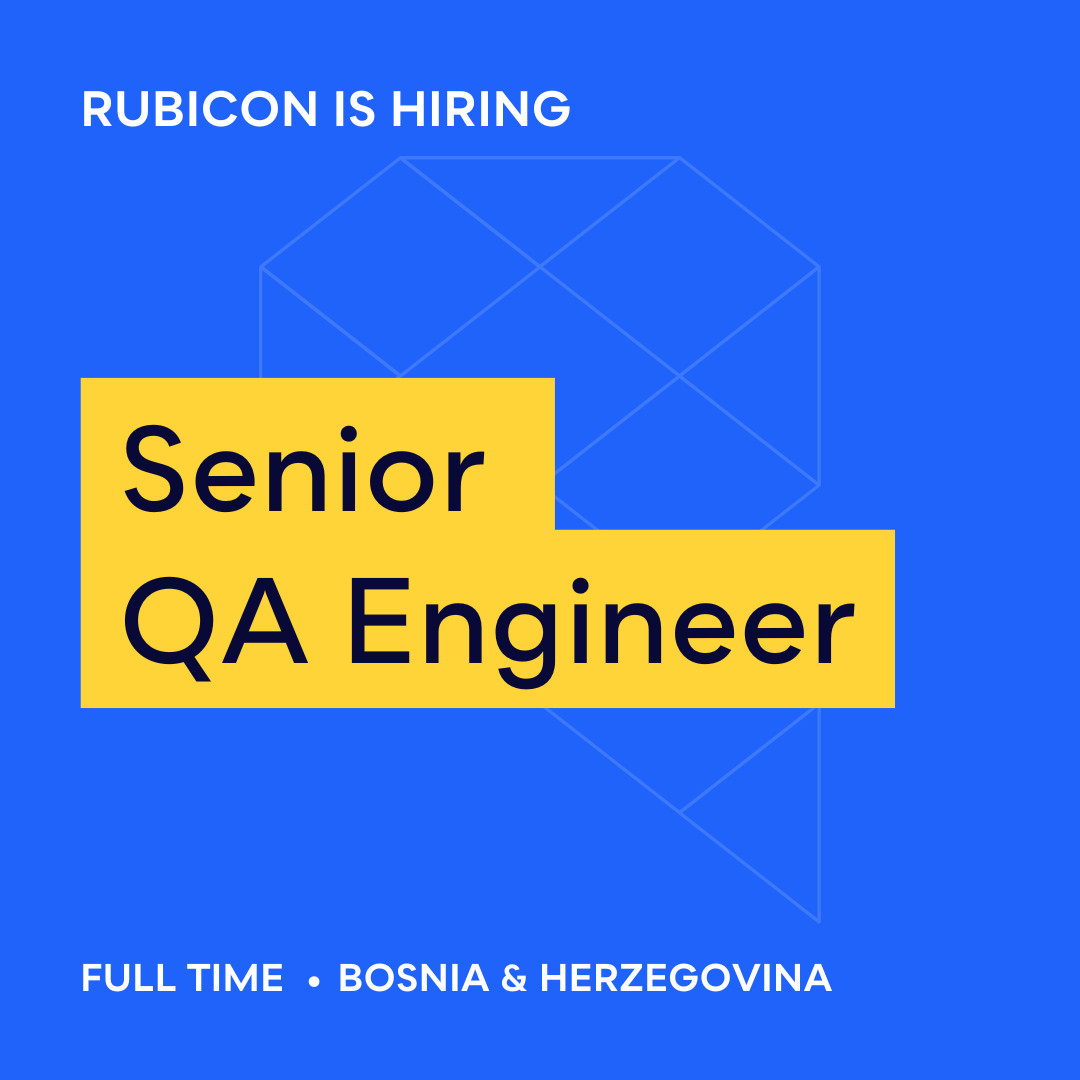 Senior Quality Assurance (QA) Engineer (m/f) | RUBICON - Klix Posao