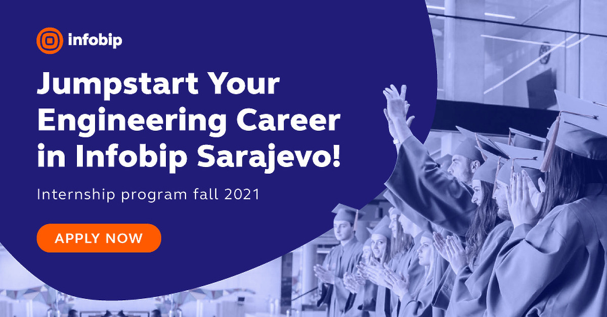 Internship program - fall 2021: Prijavi se na Infobip Sarajevo program ...