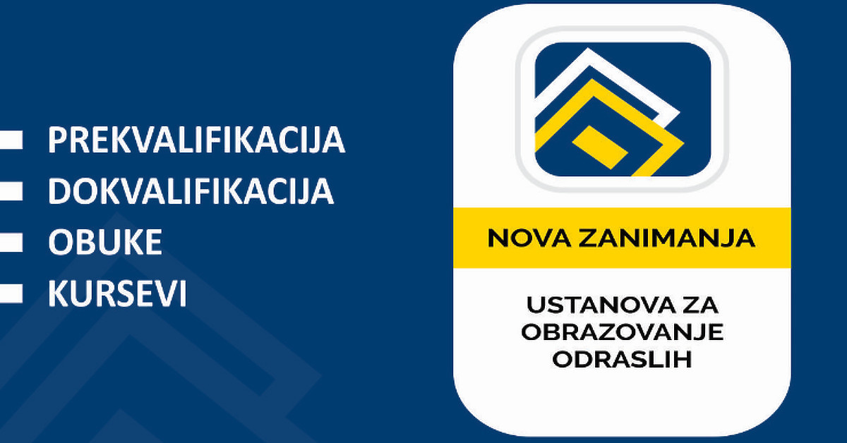 Ustanova za obrazovanje odraslih "Nova zanimanja" Sarajevo: U toku upis ...