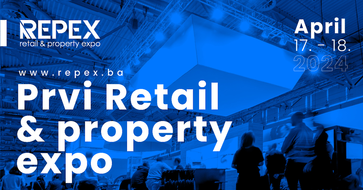 REPEX: Najznačajniji retail event u regionu kreće iz Sarajeva na svoje ...