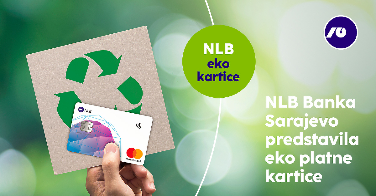 Uz nova digitalna rješenja NLB Banke Sarajevo predstavljene i eko platne kartice